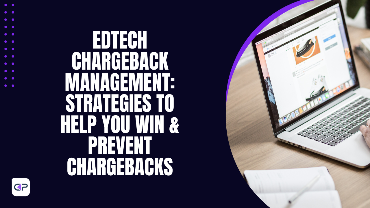 EdTech Chargeback management strategies | ChargePay